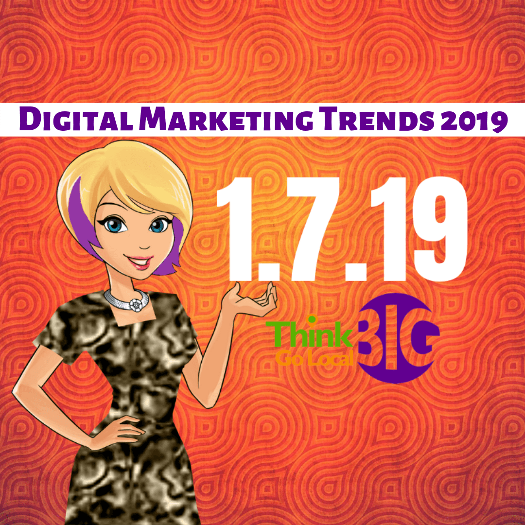 Top 10 Digital Trends to Watch in 2019 - Think Big Go Local